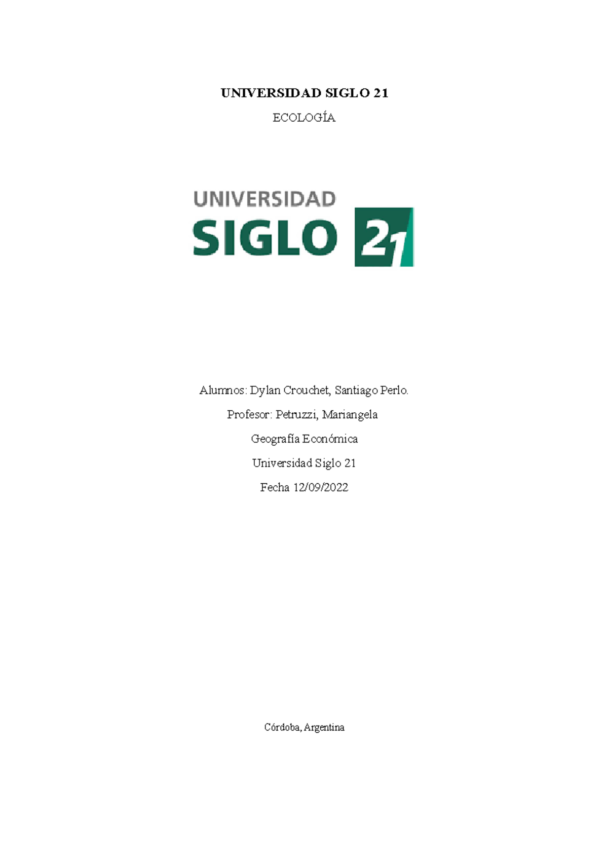 Geografía económica tp problematica - UNIVERSIDAD SIGLO 21 ECOLOGÍA ...