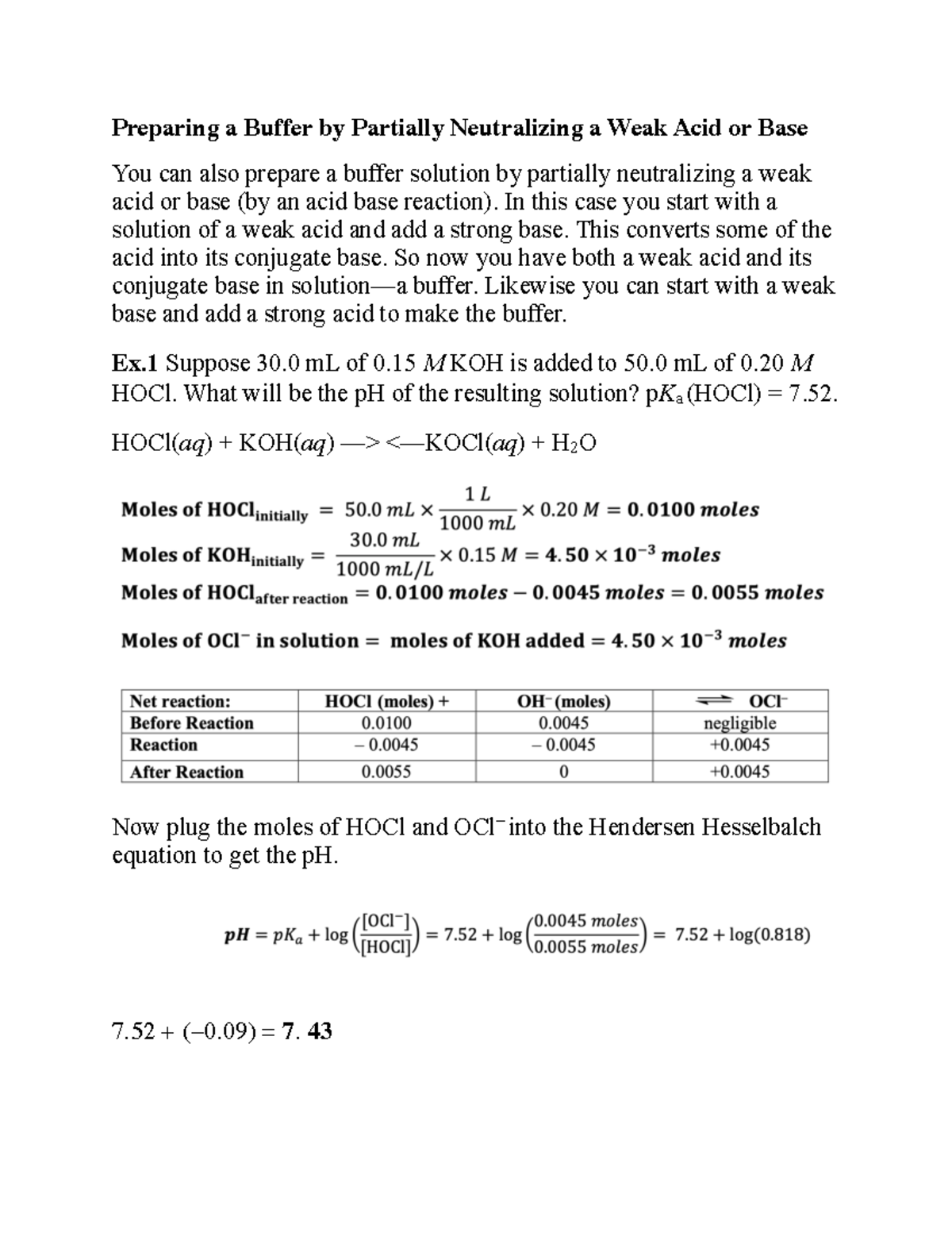Buffer - In this case you start with a solution of a weak acid and add a strong base. This ...