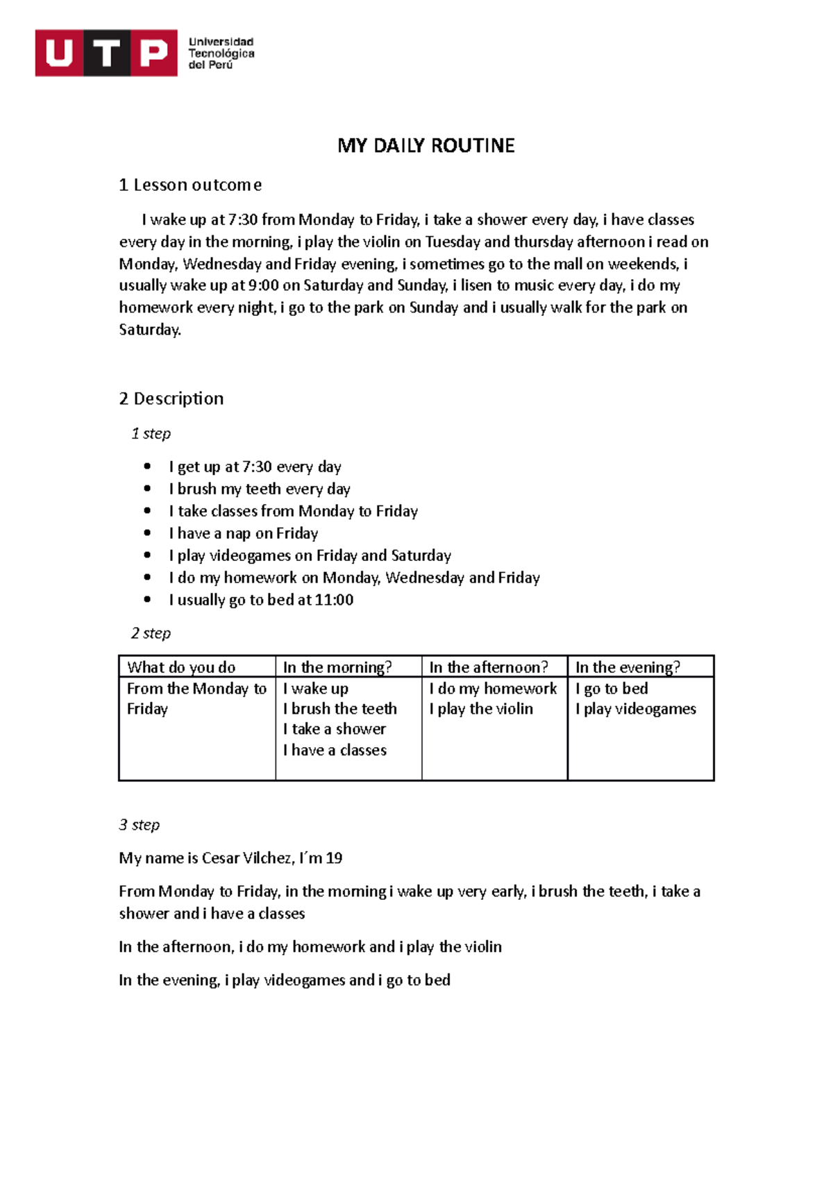 WEEK 01 - tarea semana 01 - MY DAILY ROUTINE 1 Lesson outcome I wake up at 7:30 from Monday to ...