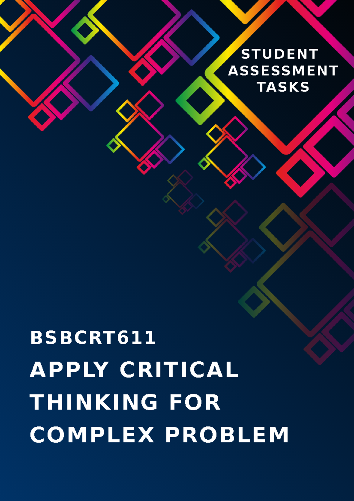 Maria Bsbcrt 611 Student Assessment Tasks v2 - APPLY CRITICAL THINKING ...
