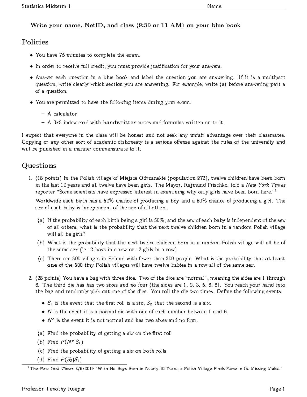 Midterm 1 F19 - Statistics Midterm 1 Name: Write your name, NetID, and class (9:30 or 11 AM) on ...