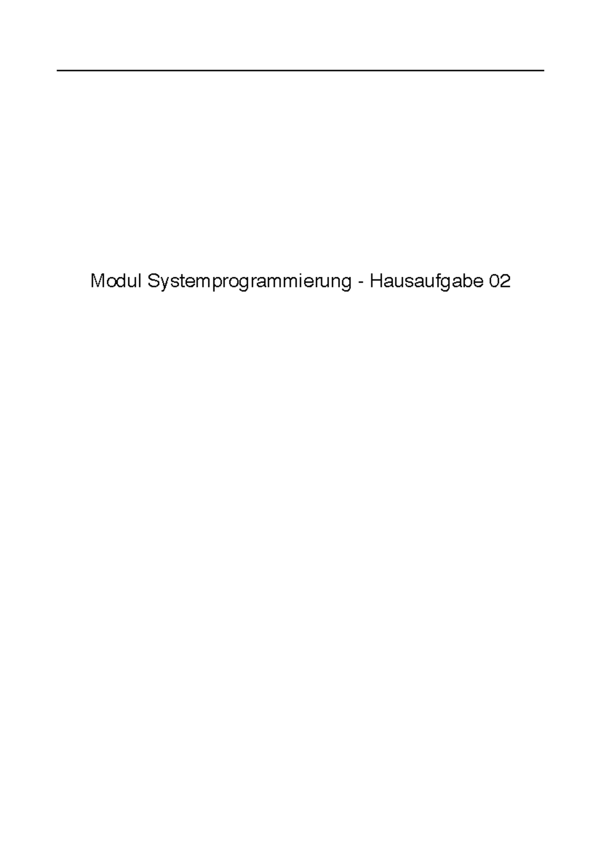 Hausaufgabe 2 - Modul Systemprogrammierung - Hausaufgabe Aufgabe 2: Prozesse und Threads ...