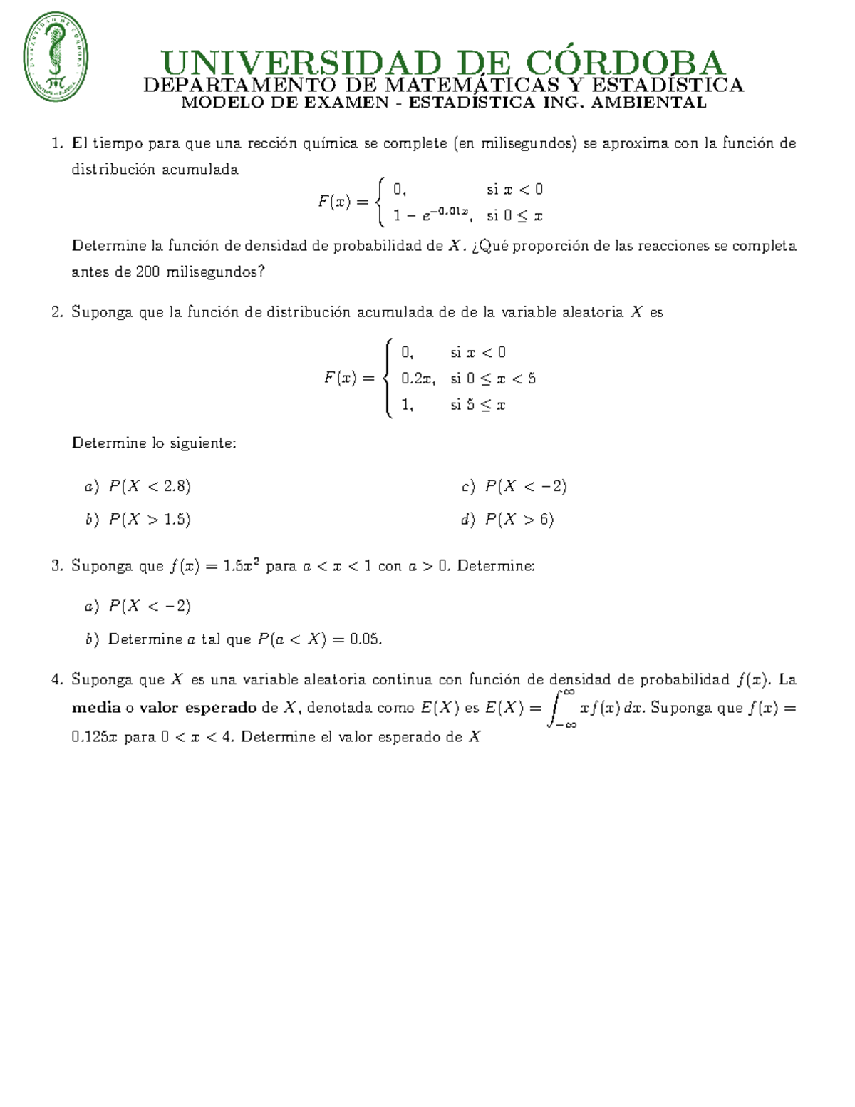 Examen Modelo DE Estadí Stica - UNIVERSIDAD DE C ́ORDOBA DEPARTAMENTO DE MATEM ́ATICAS Y ESTAD ...