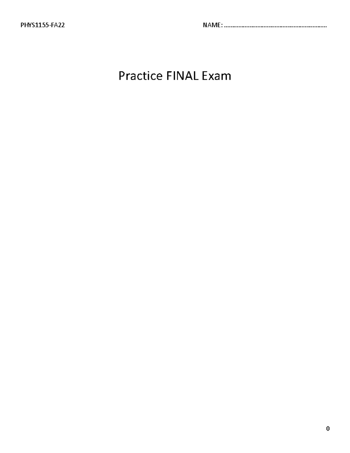PHYS1155FA22Practice Final - PHYS1155-FA22 NAME: - Studocu