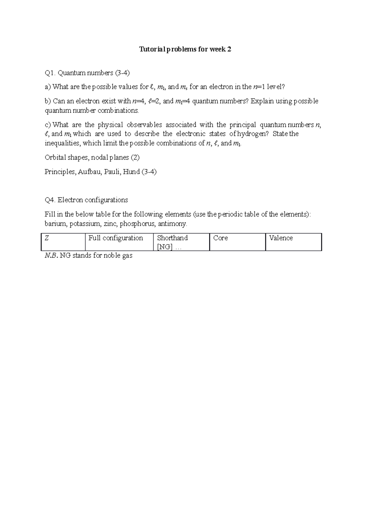 Tutorial questions week2 - Tutorial problems for week 2 Q1. Quantum numbers (3-4) a) What are ...