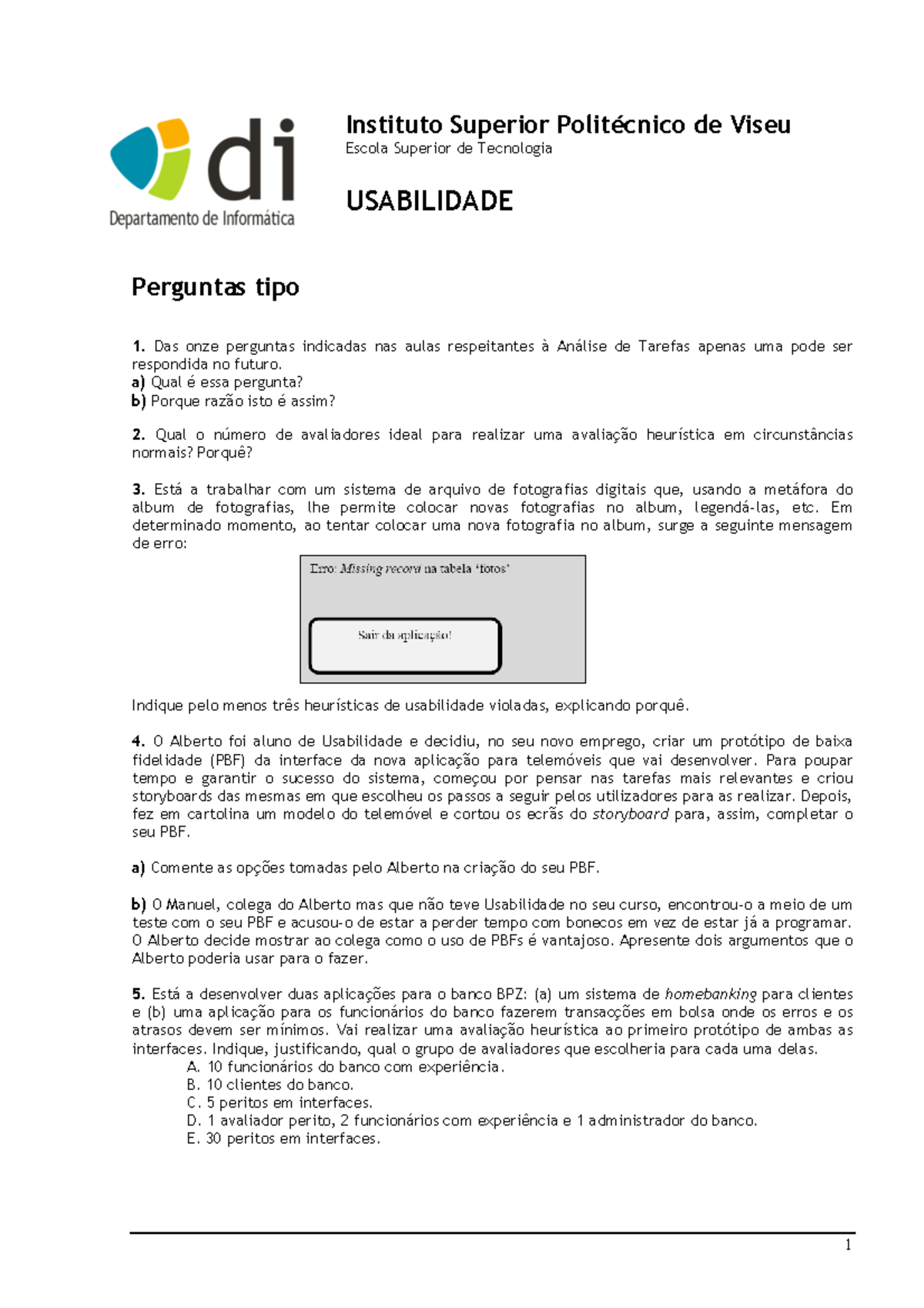 Questoes tipo usabilidade - 1 Instituto Superior Politécnico de Viseu Escola Superior de ...