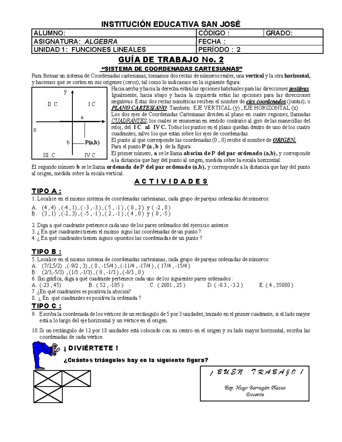 GUIA 2 Algebra 9° 2022 - INSTITUCIÓN EDUCATIVA SAN JOSÉ ALUMNO: CÓDIGO ...