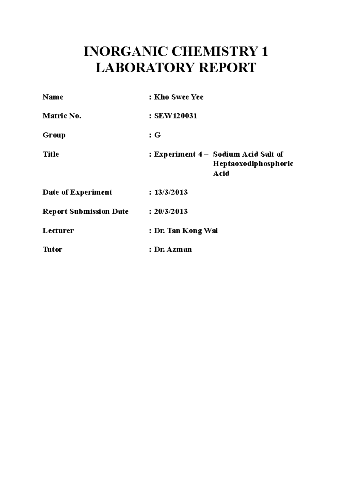 EXP 4 Yee - Lab Report - INORGANIC CHEMISTRY 1 LABORATORY REPORT Name ...