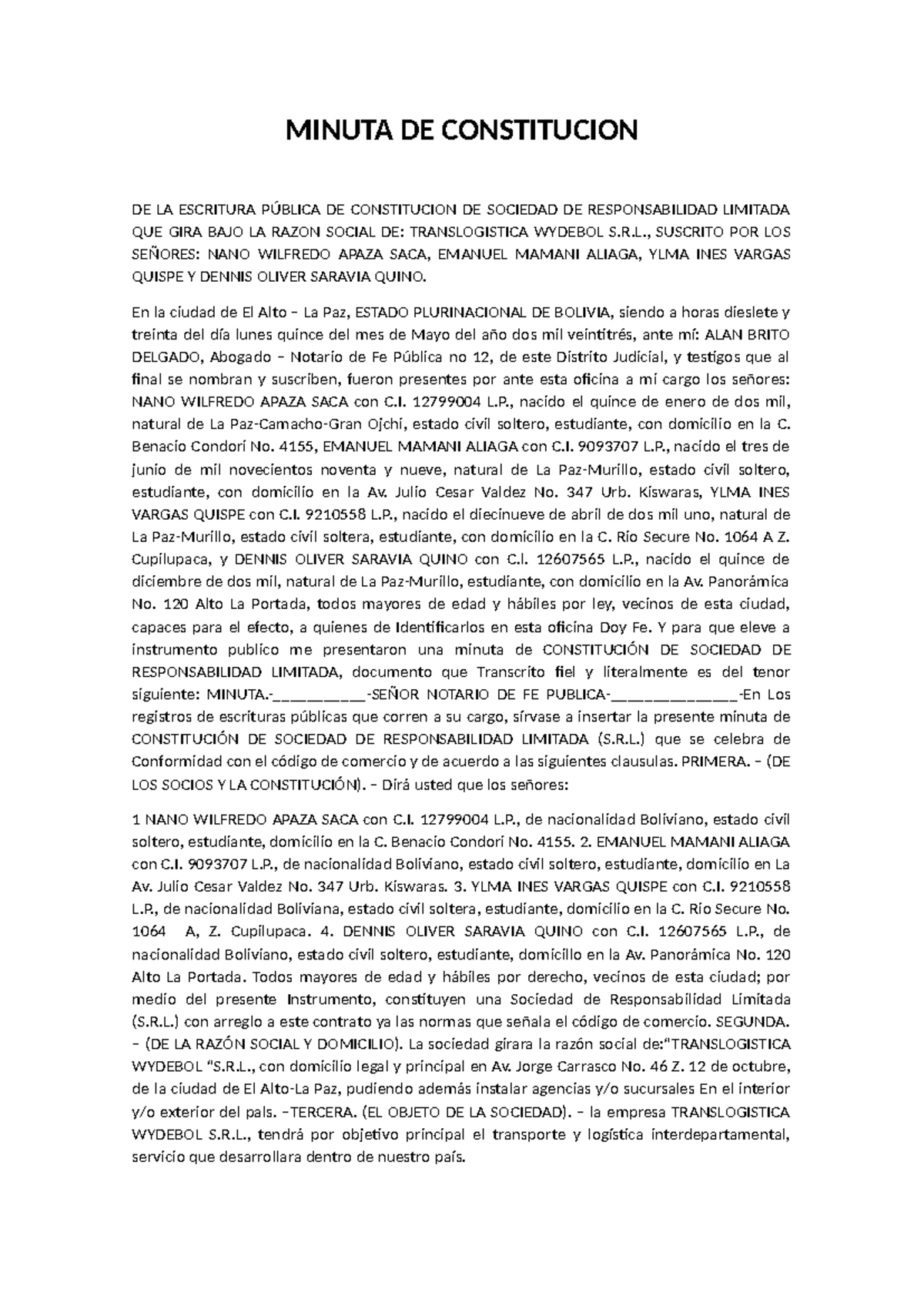 Minuta 01 - MINUTA DE CONSTITUCION DE LA ESCRITURA PÚBLICA DE CONSTITUCION DE SOCIEDAD DE - Studocu