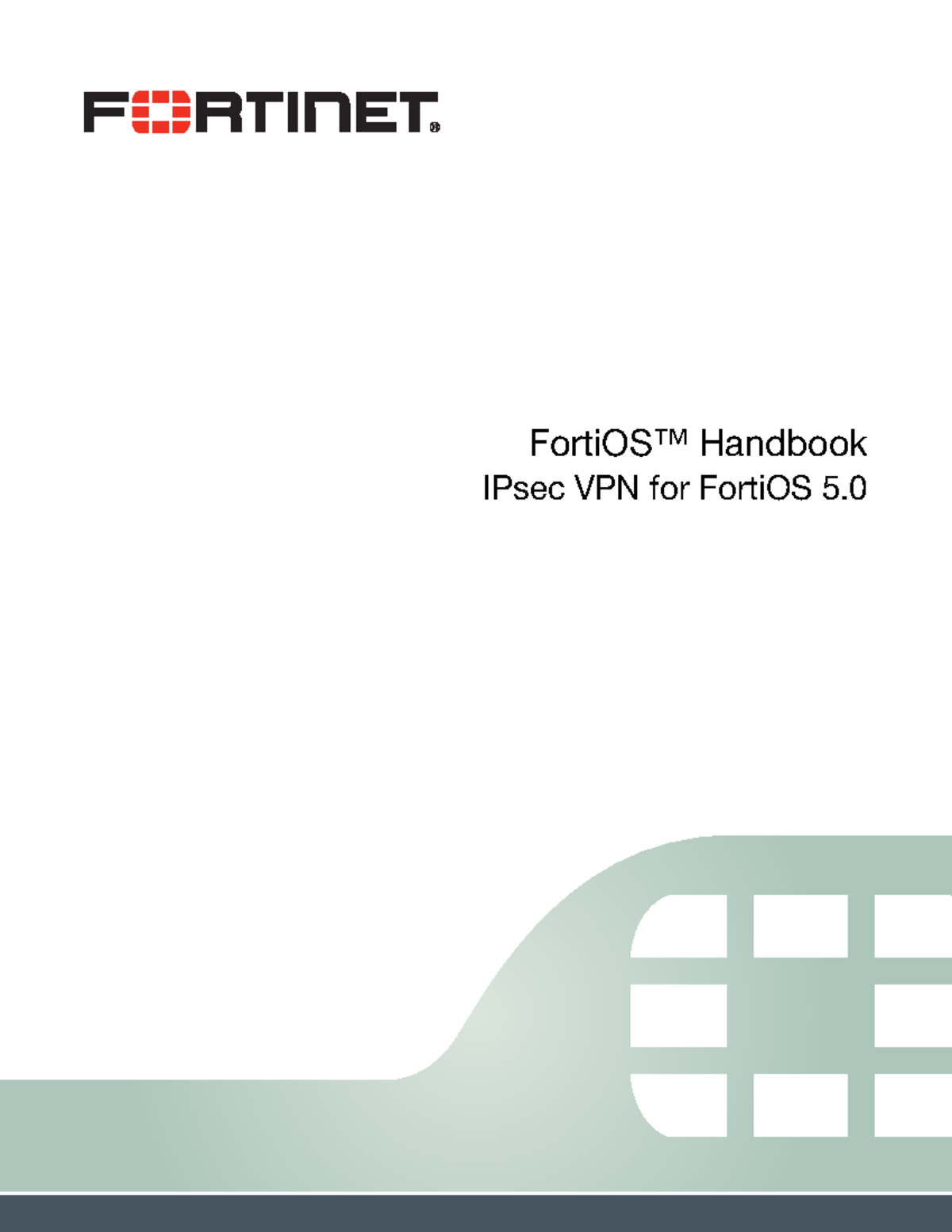 Fortigate-ipsec - FortiOS™ Handbook IPsec VPN for FortiOS 5. IPsec VPN ...