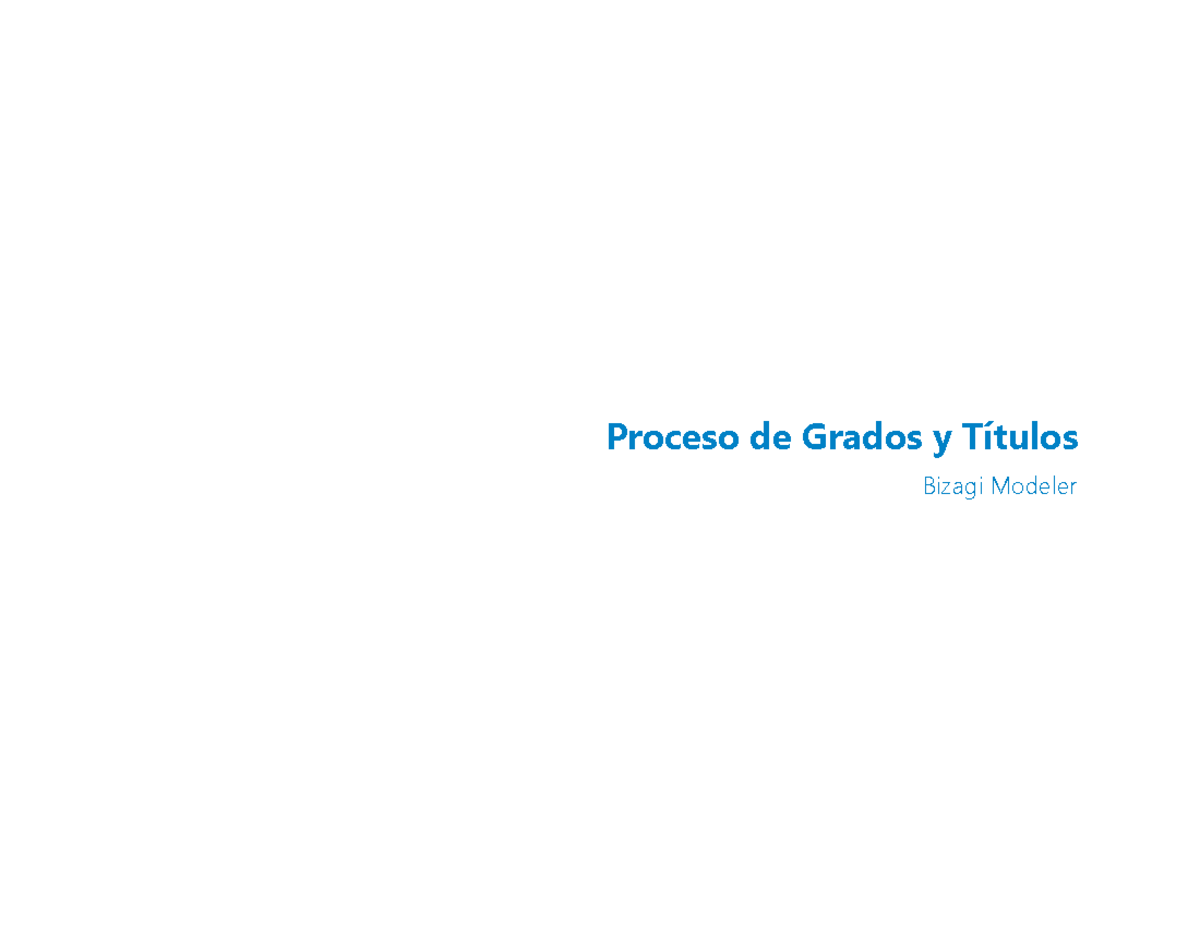 Flujo-Proceso de Grados y Títulos - Proceso de Grados y Títulos Bizagi Modeler 11 PP RR OO CC EE ...