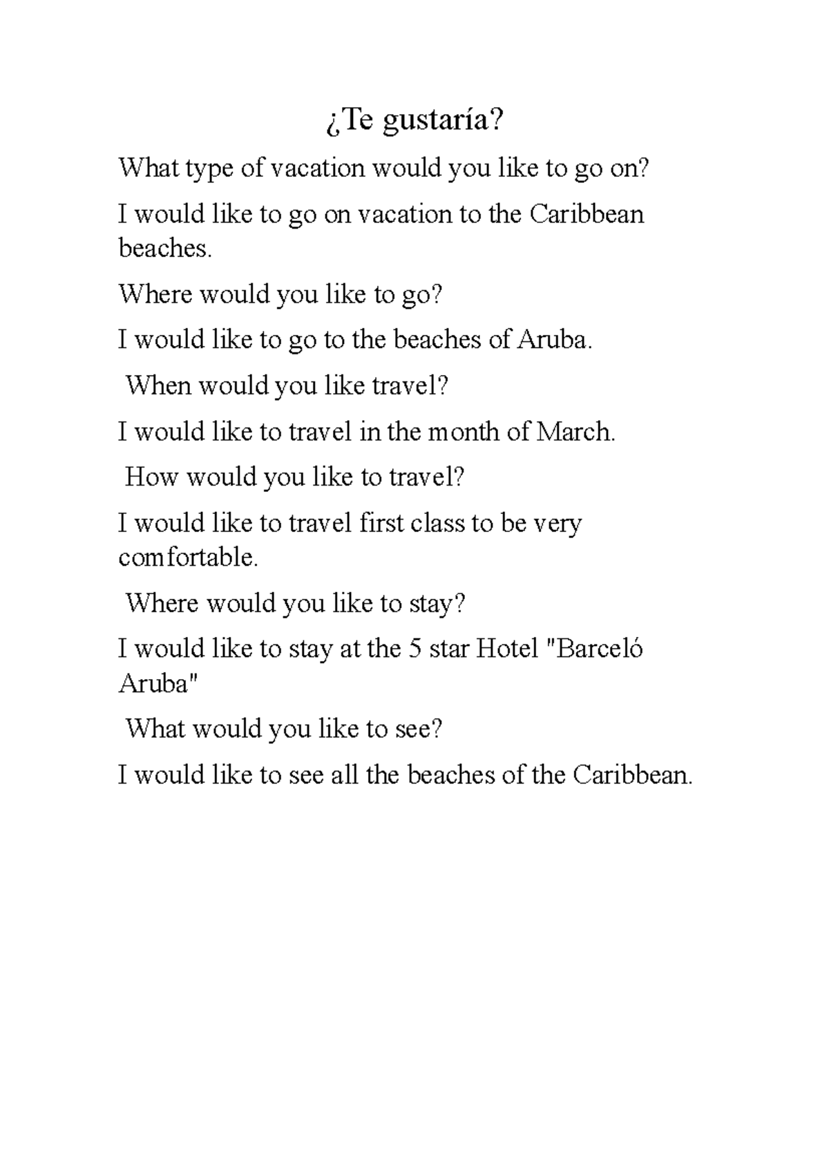 Te gustaría - ¿Te gustaría? What type of vacation would you like to go ...