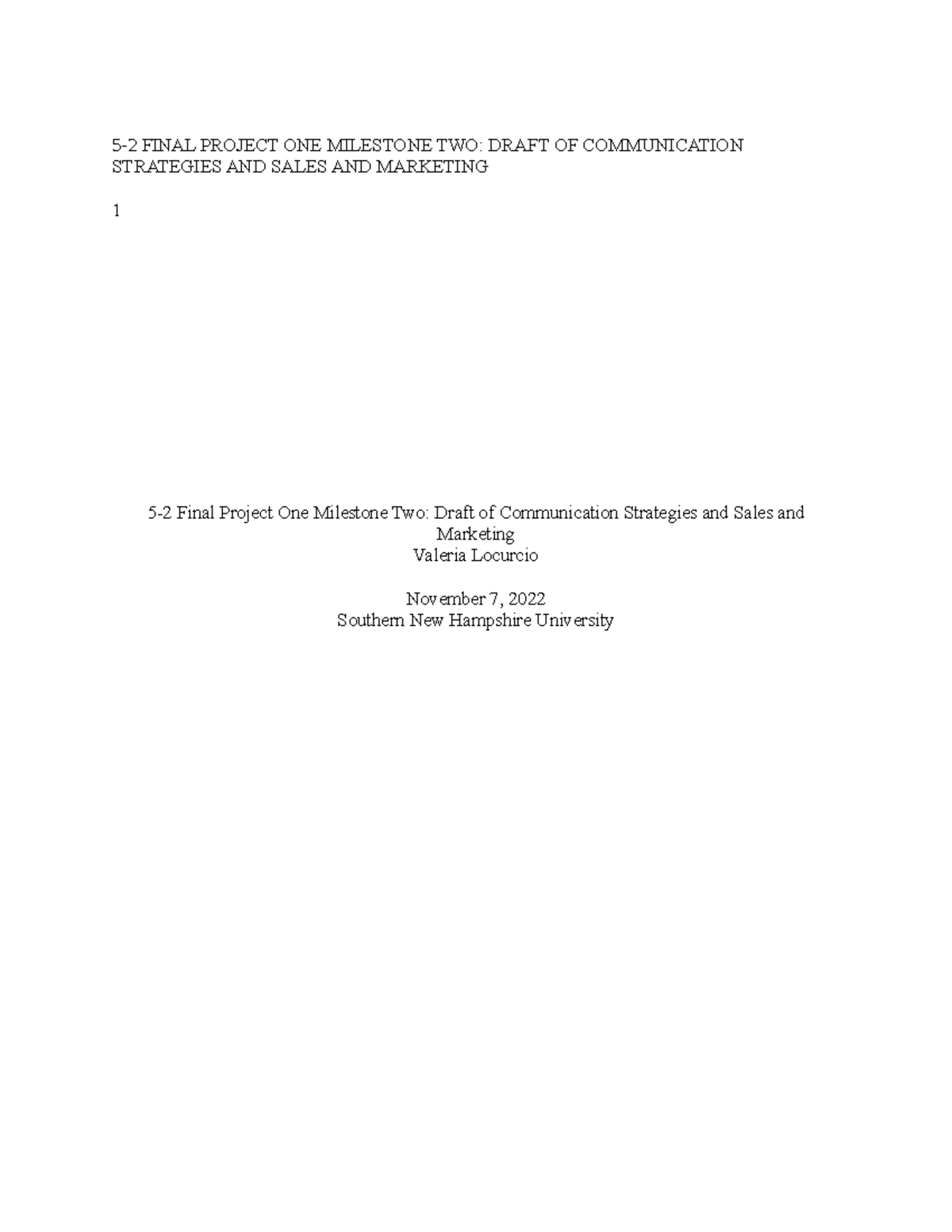 5-2 final project - 5-2 FINAL PROJECT ONE MILESTONE TWO: DRAFT OF ...