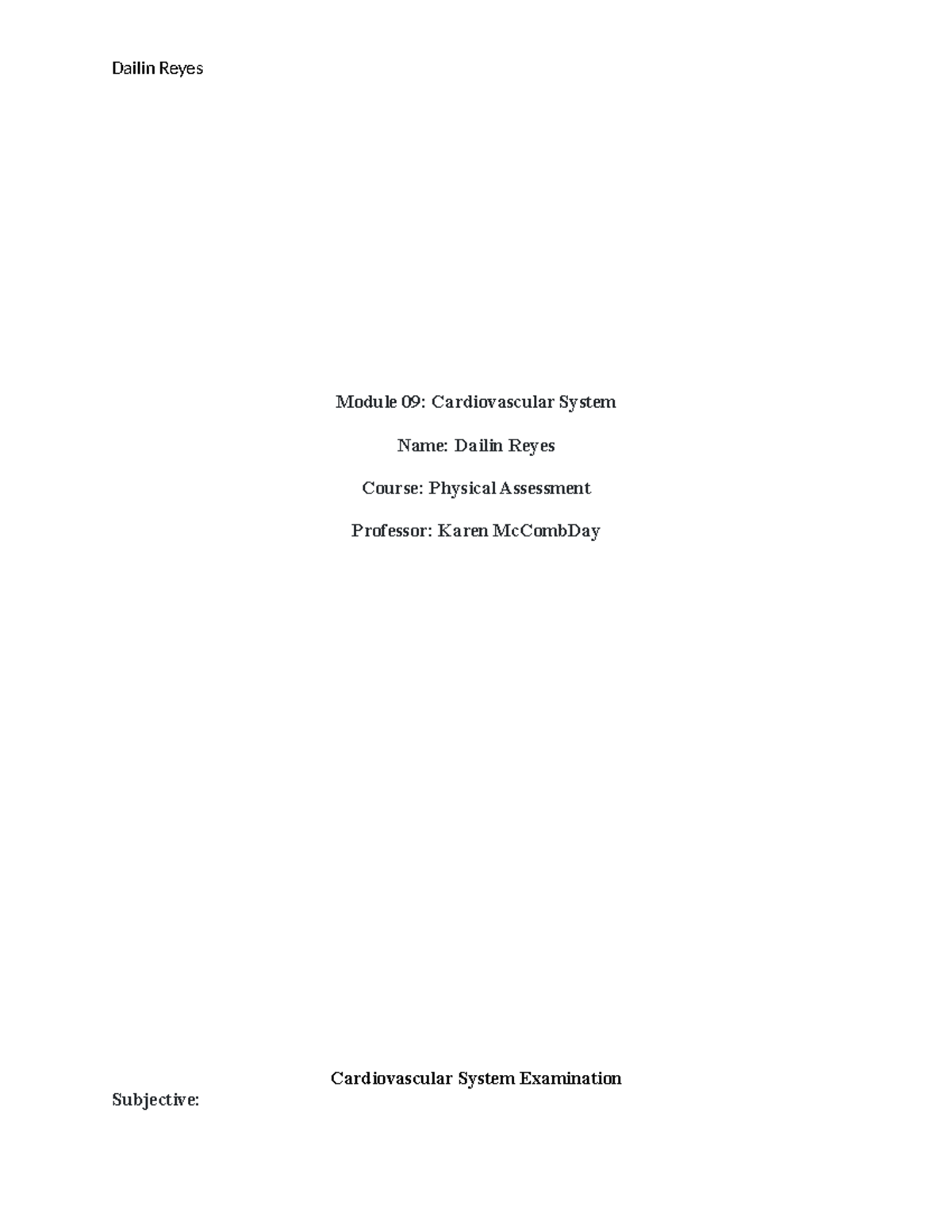 Module 9 NUR2180 Physical Assessment - Module 09: Cardiovascular System Name: Dailin Reyes ...