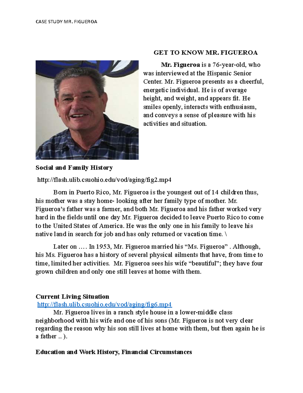 Mr. Figueroa - Case Study - GET TO KNOW MR. FIGUEROA Mr. Figueroa is a 76-year-old, who was ...