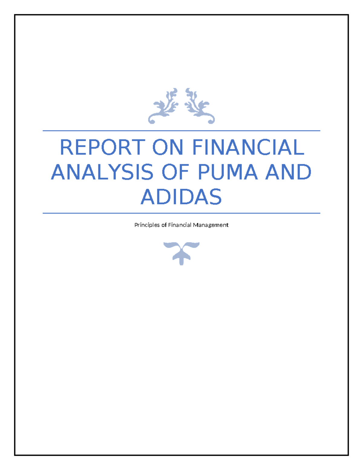 Ratios Project Final - REPORT ON FINANCIAL ANALYSIS OF PUMA AND ADIDAS ...