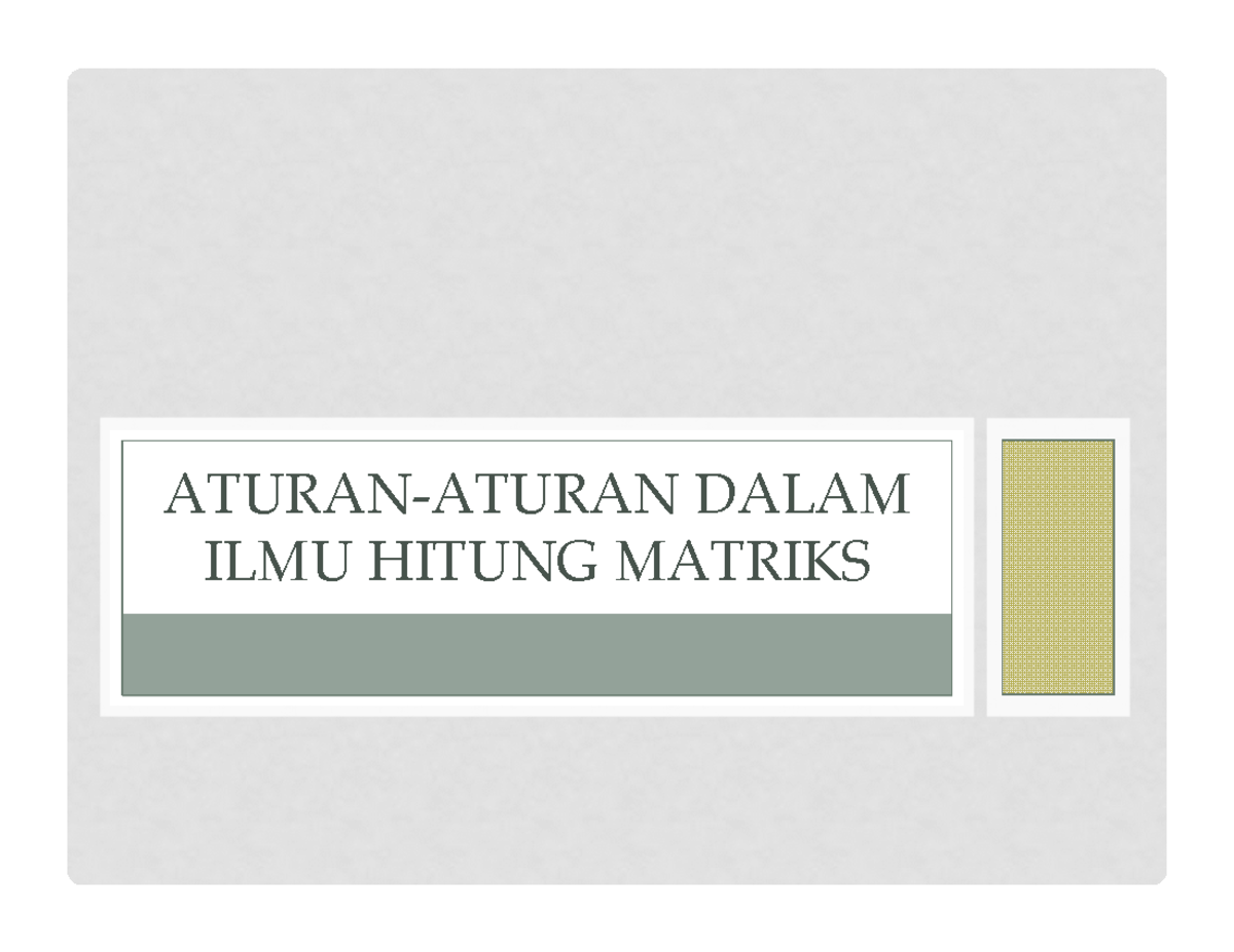 Aturan- Aturan Dalam ILMU Hitung Matriks - ATURAN-ATURAN DALAM ILMU ...