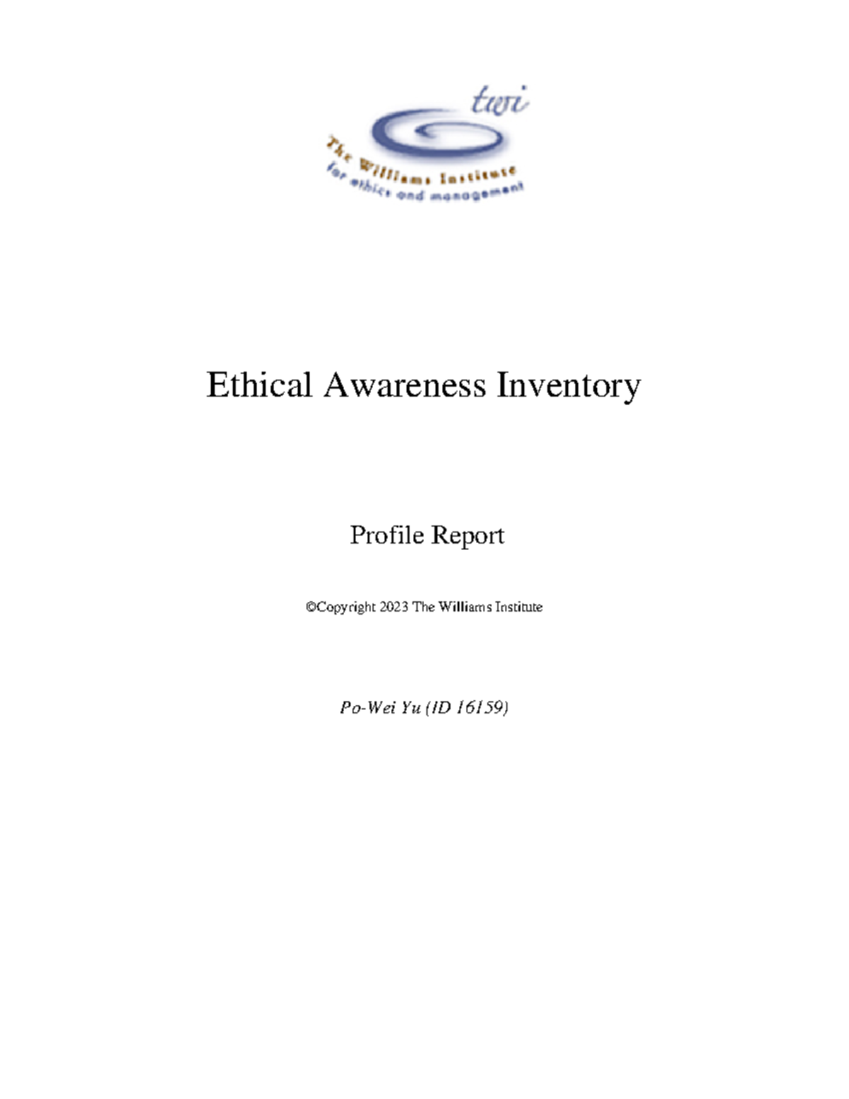 Po-Wei 12 16159 - Ethical Awareness Inventory Profile Report ©Copyright ...