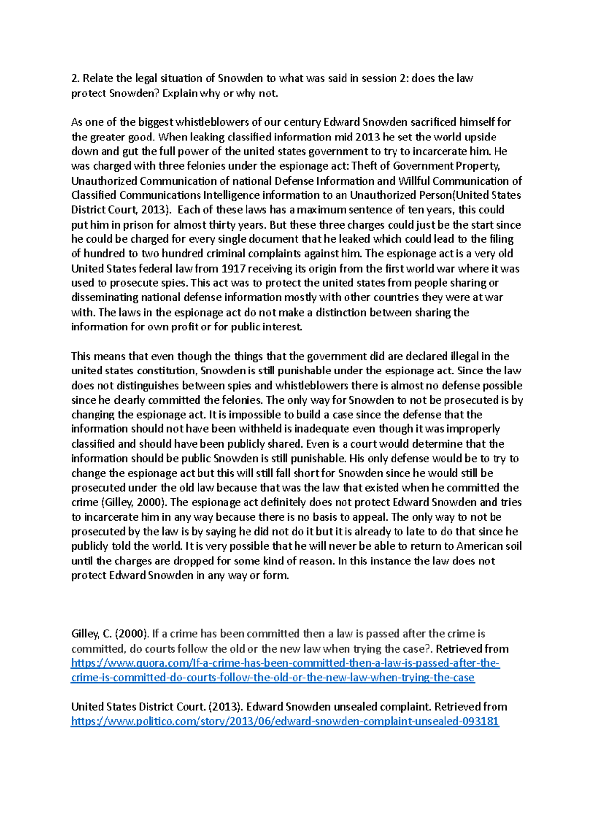 Assignment 2 Snowden - 2. Relate the legal situation of Snowden to what ...