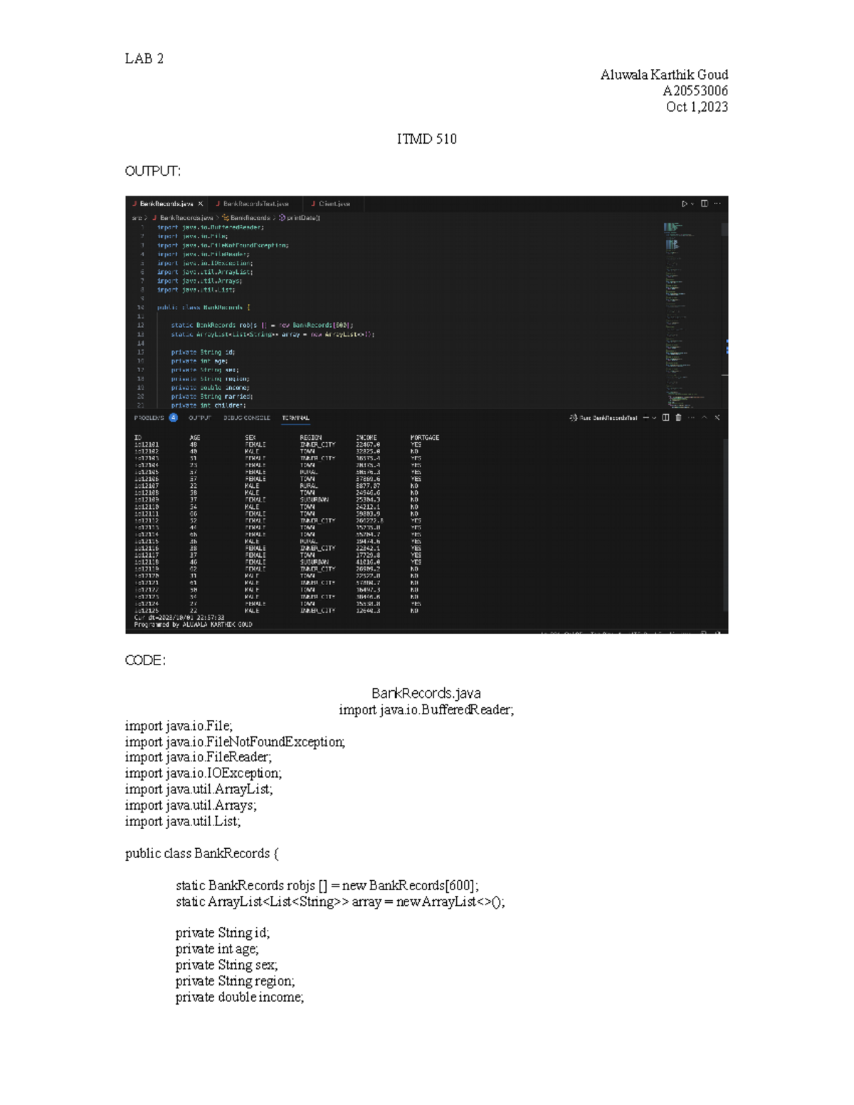 Aluwala Karthik Goud Lab2 ITMD510 - Aluwala Karthik Goud A Oct 1, ITMD 510 OUTPUT: CODE ...