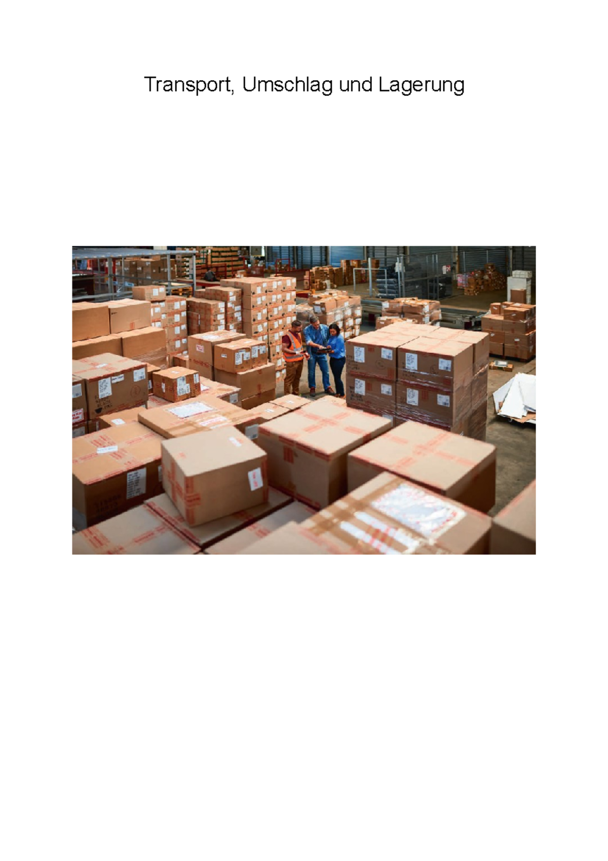 Lektion 1 - TUL-Prozesse - Transport, Umschlag und Lagerung 1. TUL-Prozesse Lernziele Nach - Studocu