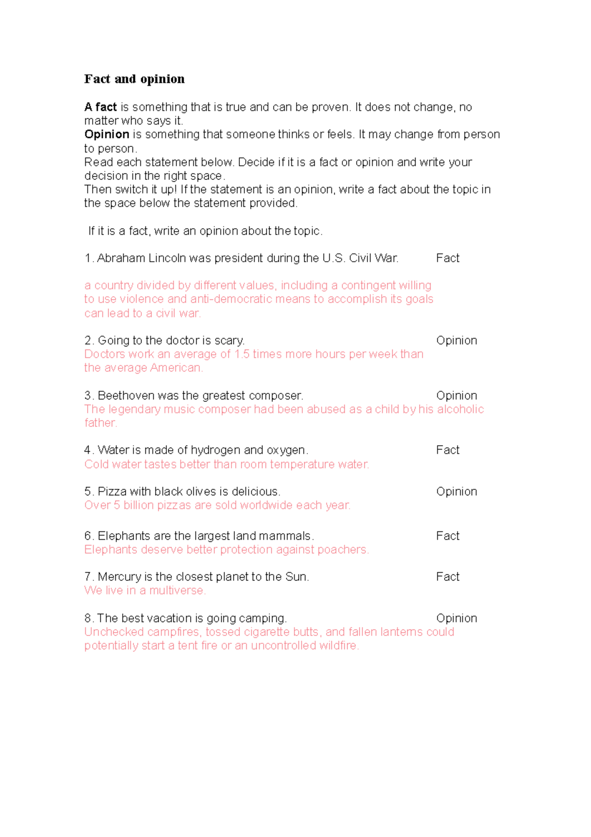 4.6 Fact and opinion - Fact and opinion A fact is something that is ...