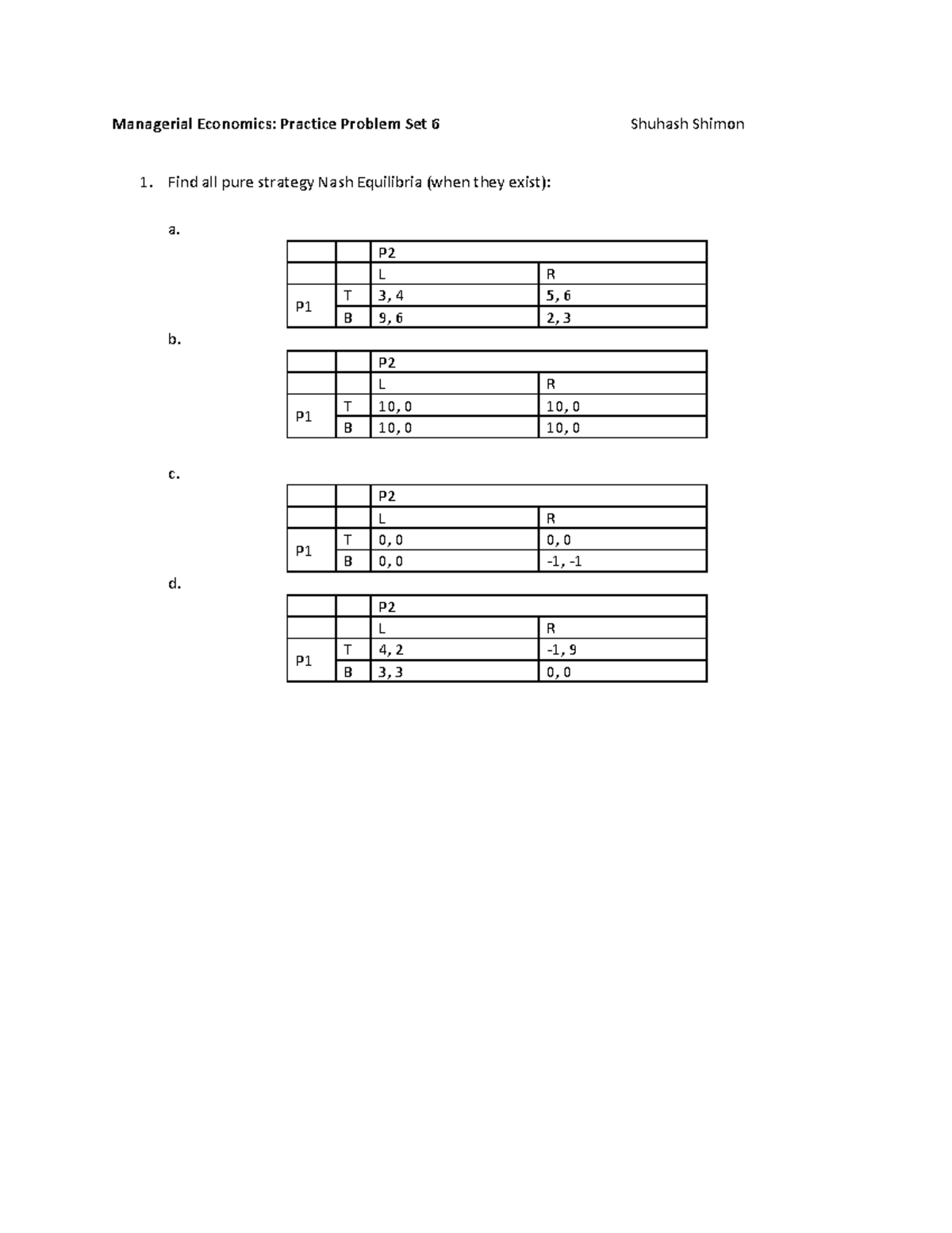 Practice Problem Set 6 Solutions - Managerial Economics: Practice Problem Set 6 Shuhash Shimon 1 ...
