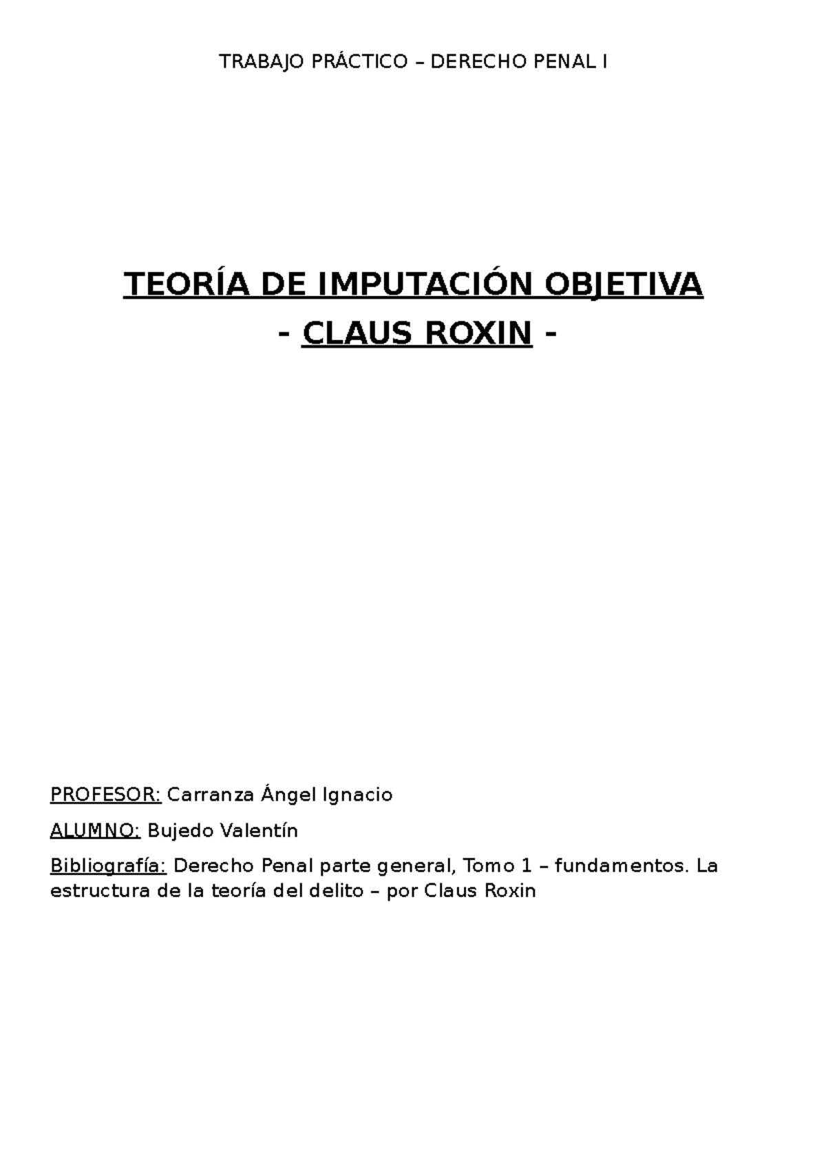 Claus Roxin - TEORIA - TRABAJO PRÁCTICO – DERECHO PENAL I TEORÍA DE ...
