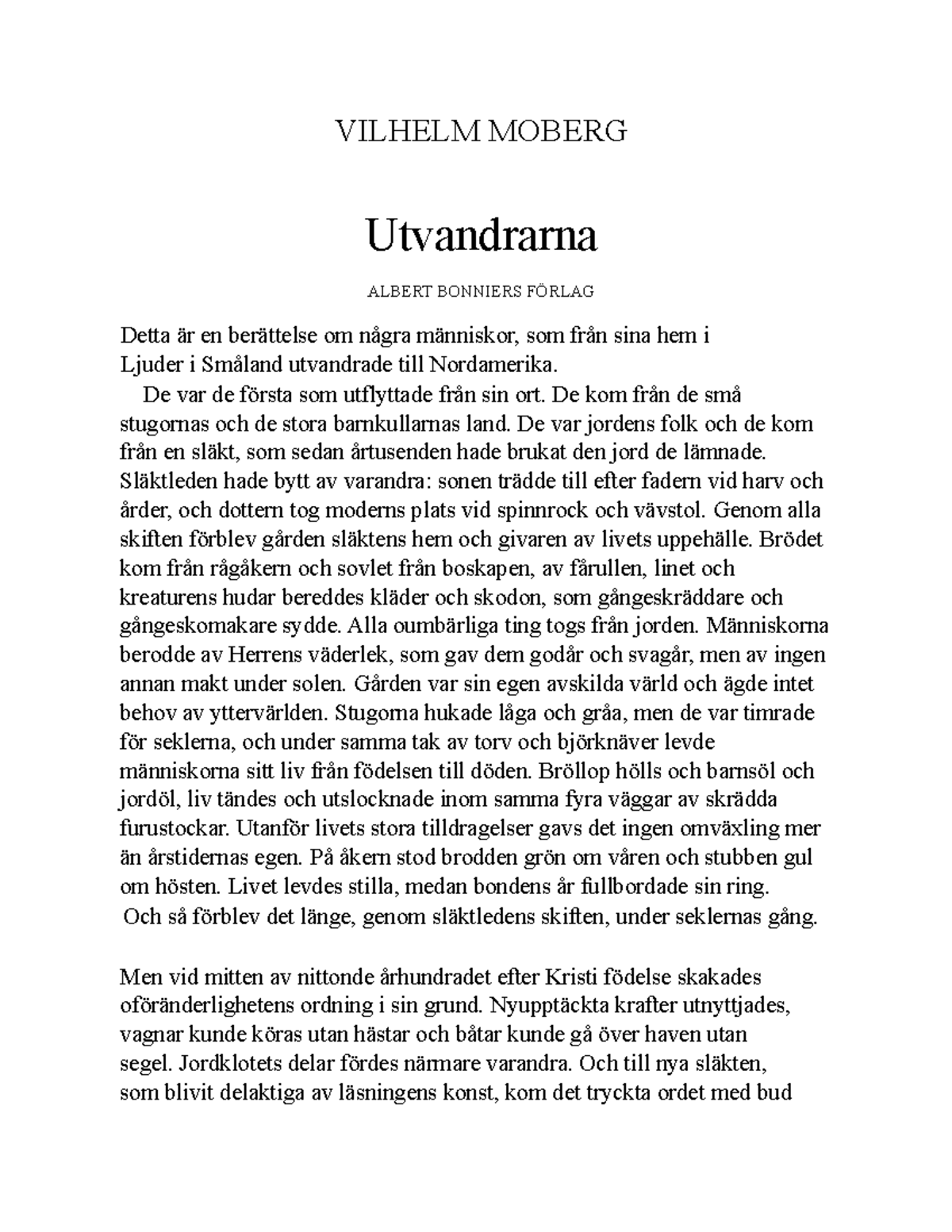 BOK; Utvandrarna av Moberg Vilhelm - VILHELM MOBERG Utvandrarna ALBERT BONNIERS FÖRLAG Detta är ...