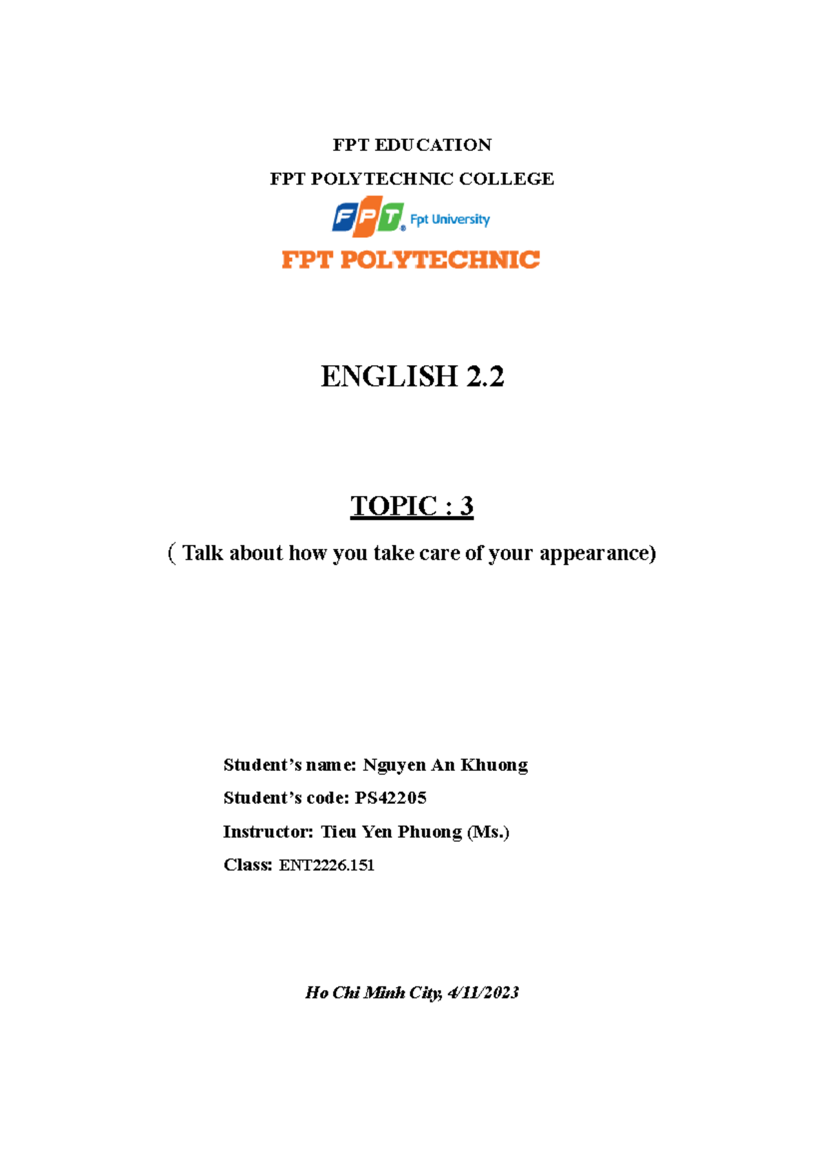 Nguyễn An Khương ENT2226 - FPT EDUCATION FPT POLYTECHNIC COLLEGE ENGLISH 2. TOPIC : 3 ( Talk ...