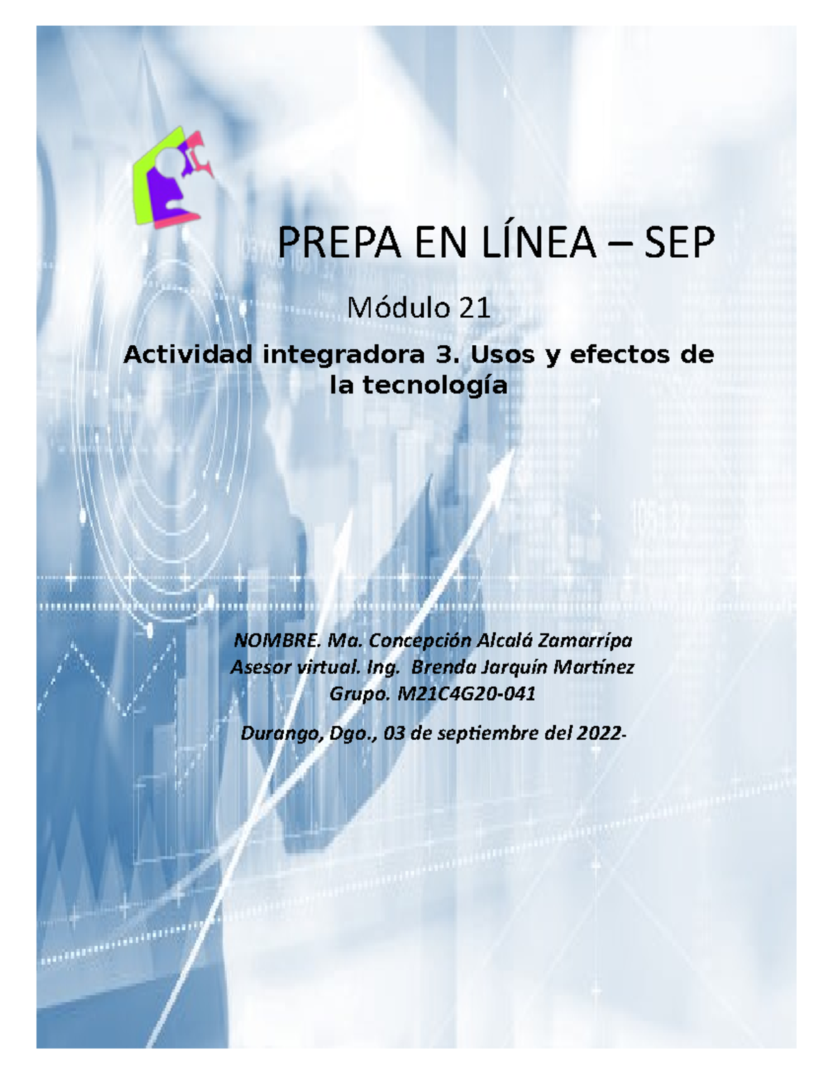 Alcala Zamarripa Ma - Ensayo modulo 16 - PREPA EN LÍNEA – SEP Módulo 21 ...