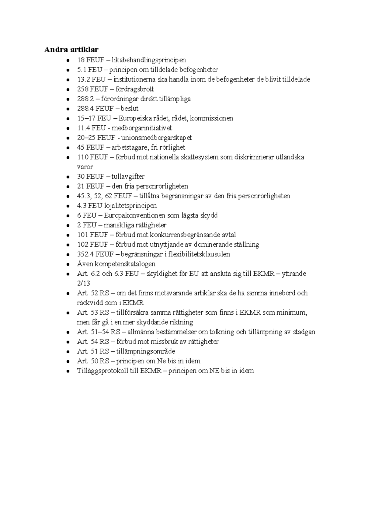 Andra artiklar - Andra artiklar 18 FEUF – likabehandlingsprincipen 5 ...