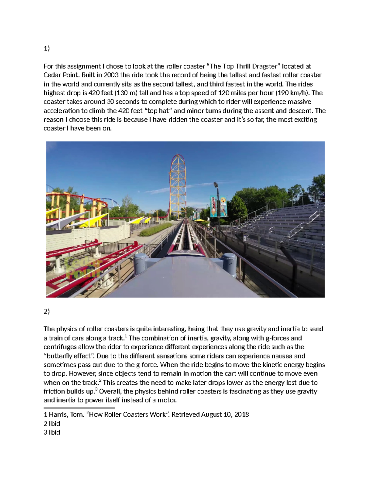 Mid Unit Assignment Engineering a Rollercoaster - 1) For this assignment I chose to look at the ...