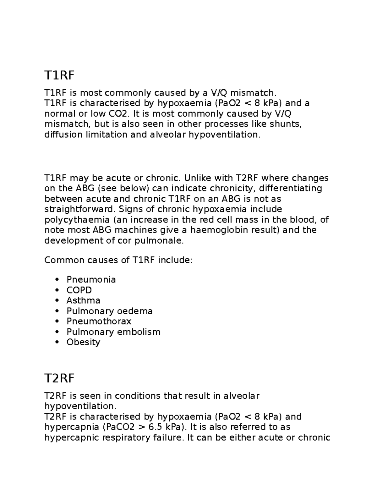 T1RF (respiratory failure) - T1RF T1RF is most commonly caused by a V/Q ...