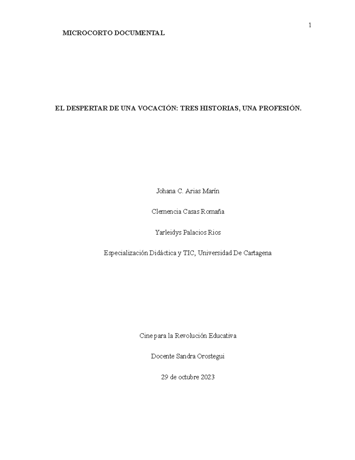 GUIA CORTOMETRAJE - MICROCORTO DOCUMENTAL EL DESPERTAR DE UNA VOCACIÓN ...