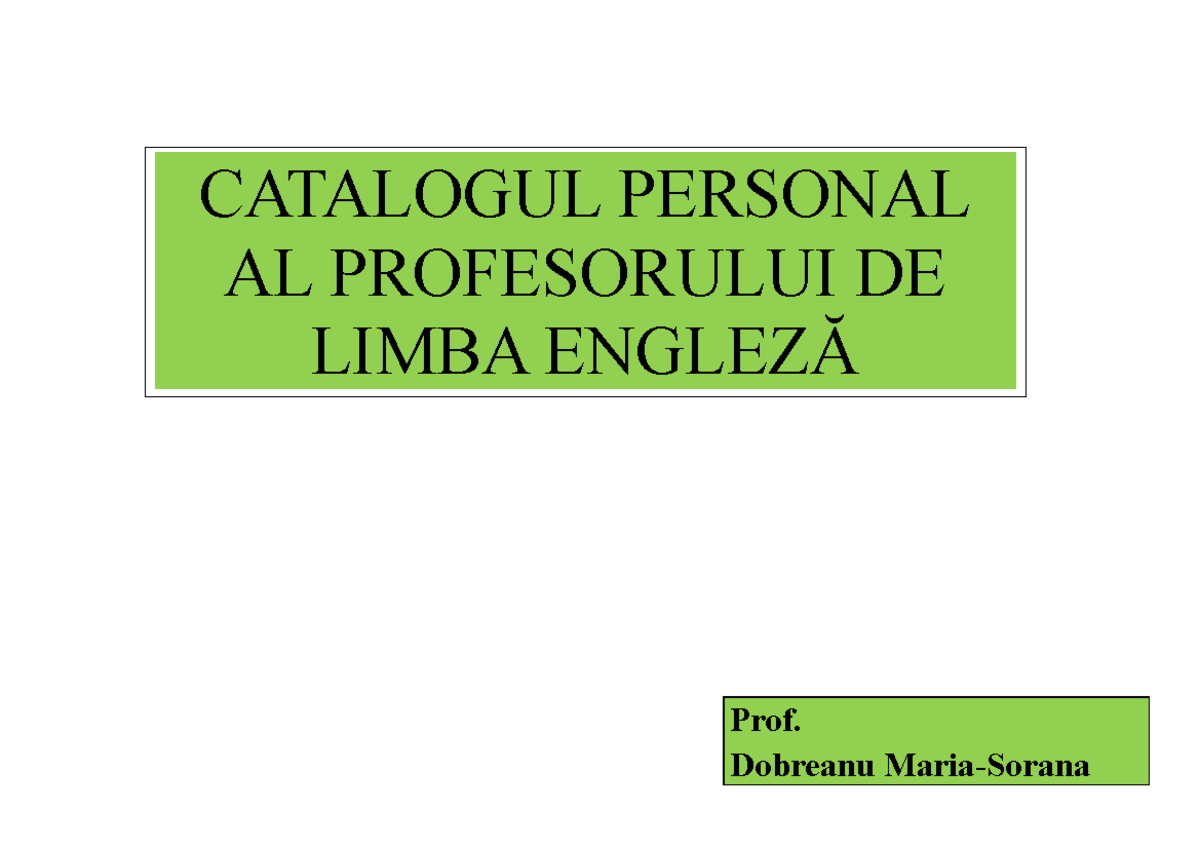 Catalog Dobreanu Maria- Sorana - Prof. Dobreanu Maria-Sorana CATALOGUL ...