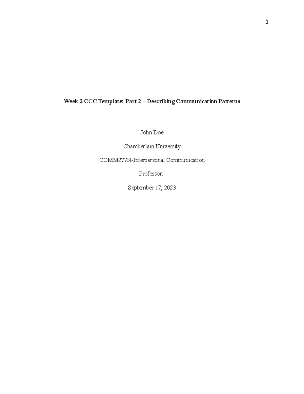 Week 2 sample - Week 2 assignment - Week 2 CCC Template: Part 2 – Describing Communication ...