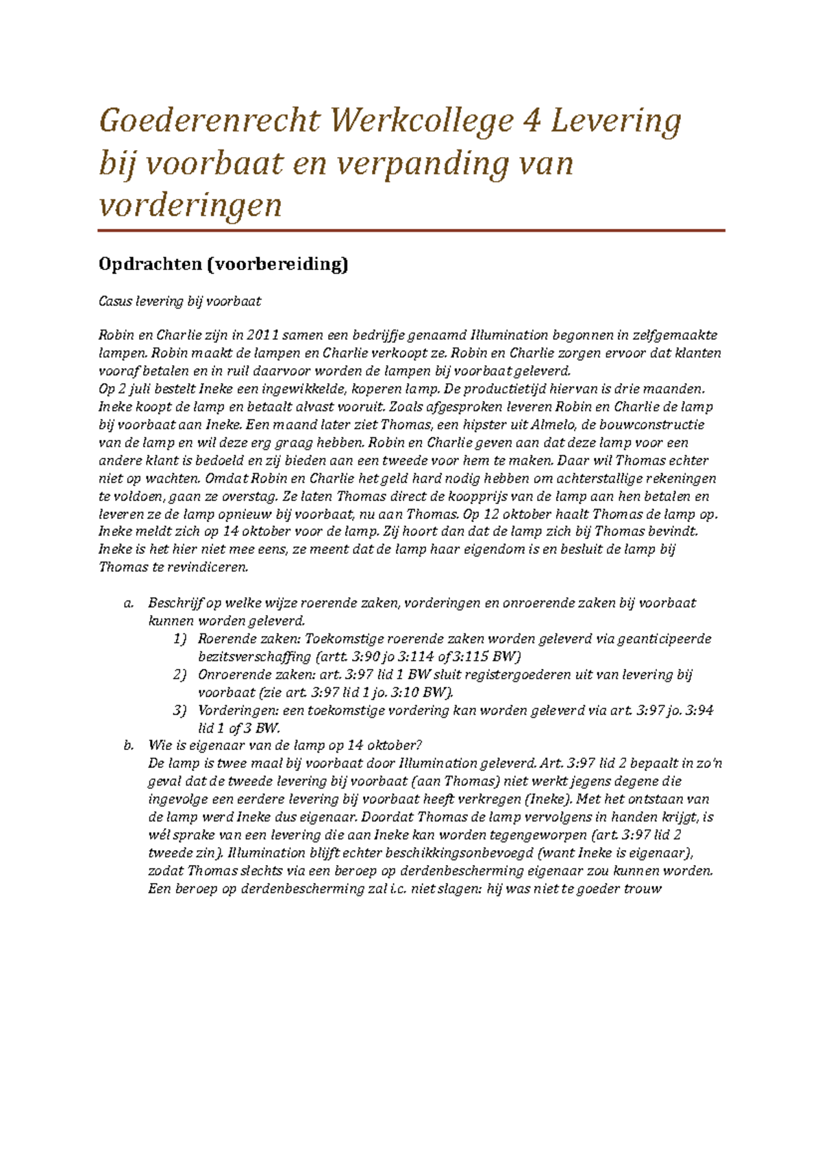 Goederenrecht Werkcollege 4 Levering bij voorbaat en verpanding van ...