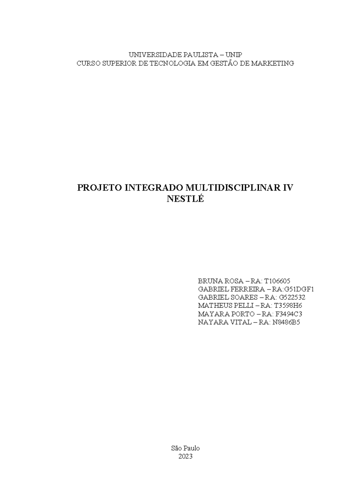 PIM IV - Nestlé - UNIVERSIDADE PAULISTA – UNIP CURSO SUPERIOR DE TECNOLOGIA EM GESTÃO DE ...