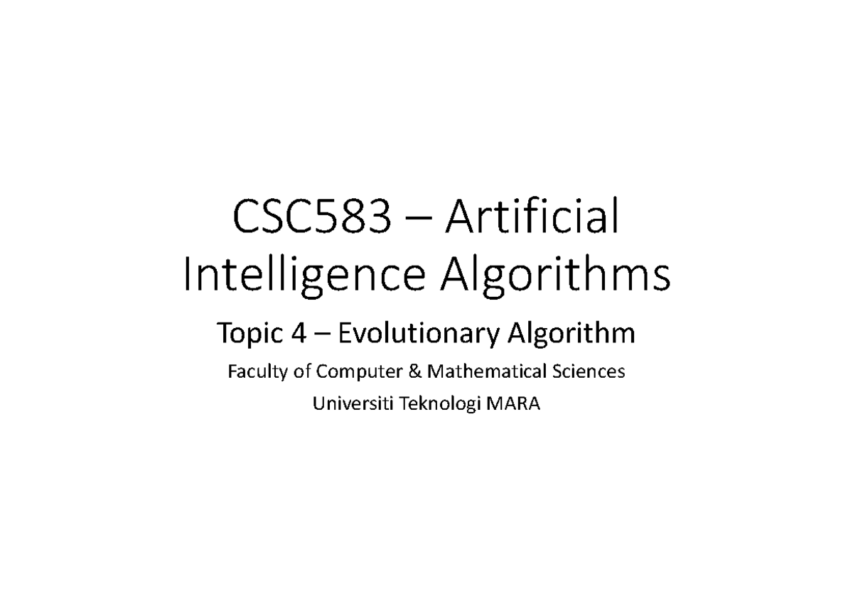Topic 4 - Evolutionary Algorithm - CSC583 – Artificial Intelligence ...