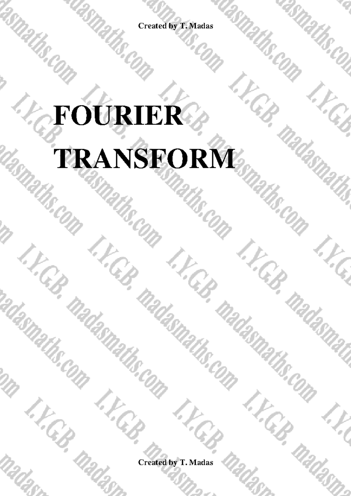 Fourier transform - DSP - FOURIER TRANSFORM Fourier Transform Summary Definitions ( ) ( ) ( ) i ...