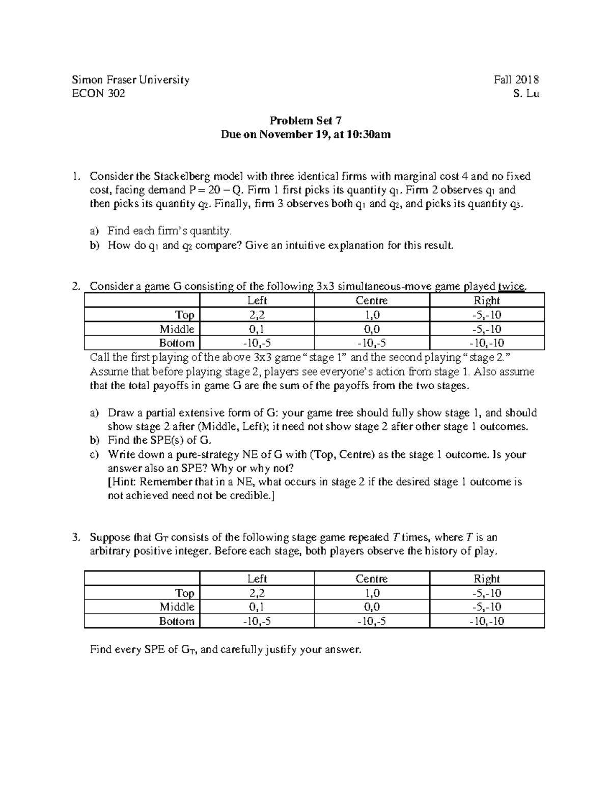 PS7-Nov19 - Problem Set 7 - Simon Fraser University Fall 2018 ECON 302 S. Lu Problem Set 7 Due ...
