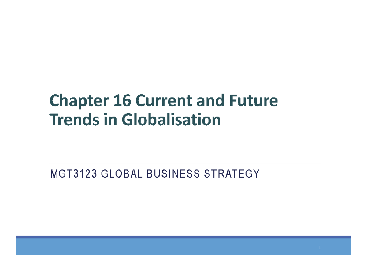 Current and Future Trends in Globalization - Chapter 16 Current and ...