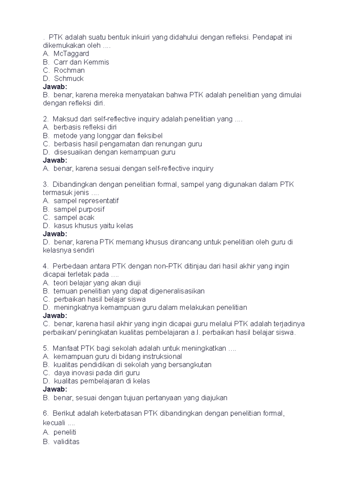 Soal ptk ut - contoh soal - . PTK adalah suatu bentuk inkuiri yang ...