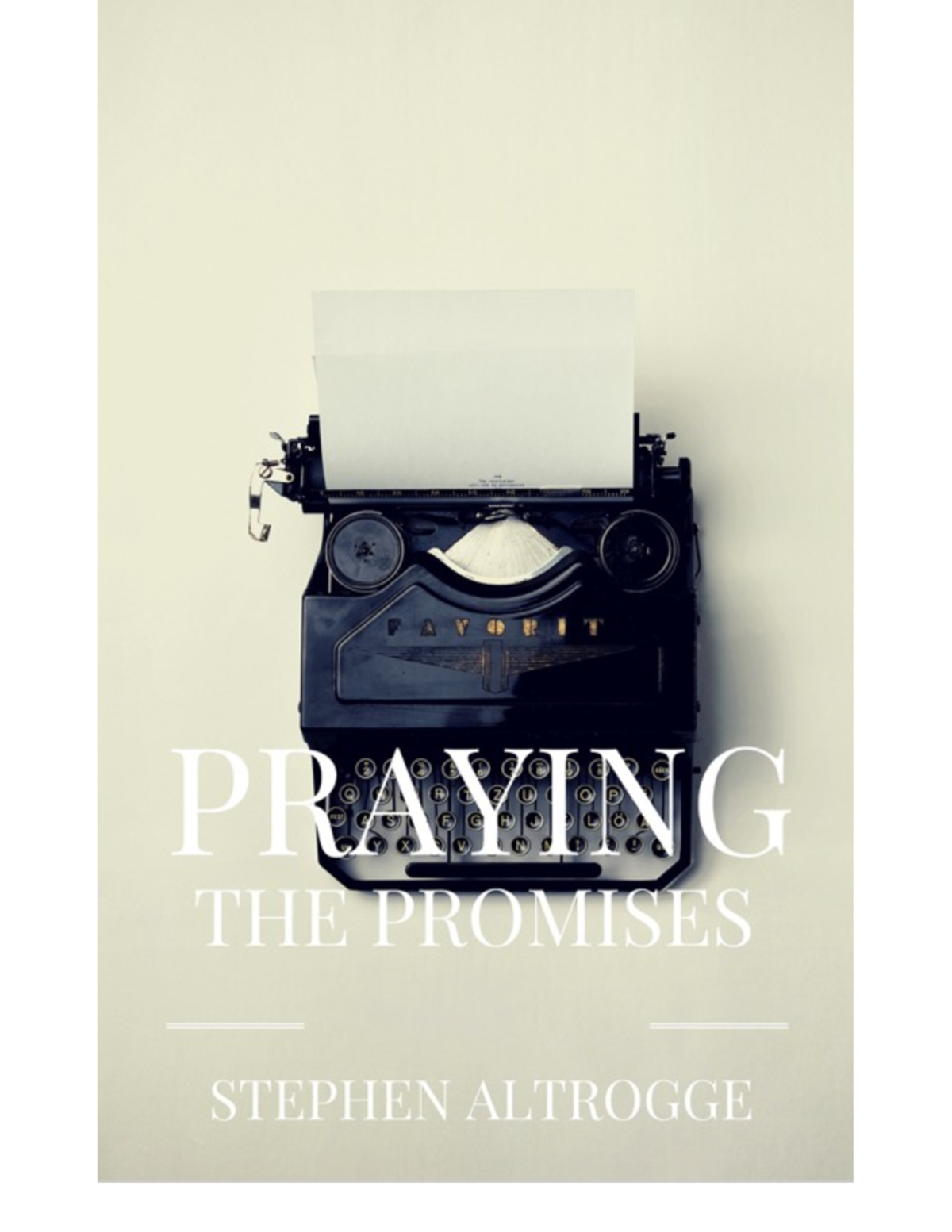 Praying-The-Promises - Praying The Promises By Stephen Altrogge Praying ...