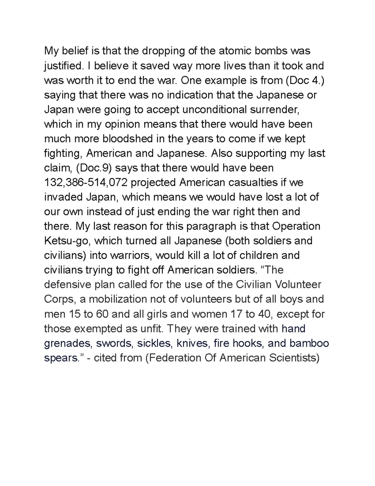 Atomic Bomb Essay - August Rockwood - My belief is that the dropping of ...