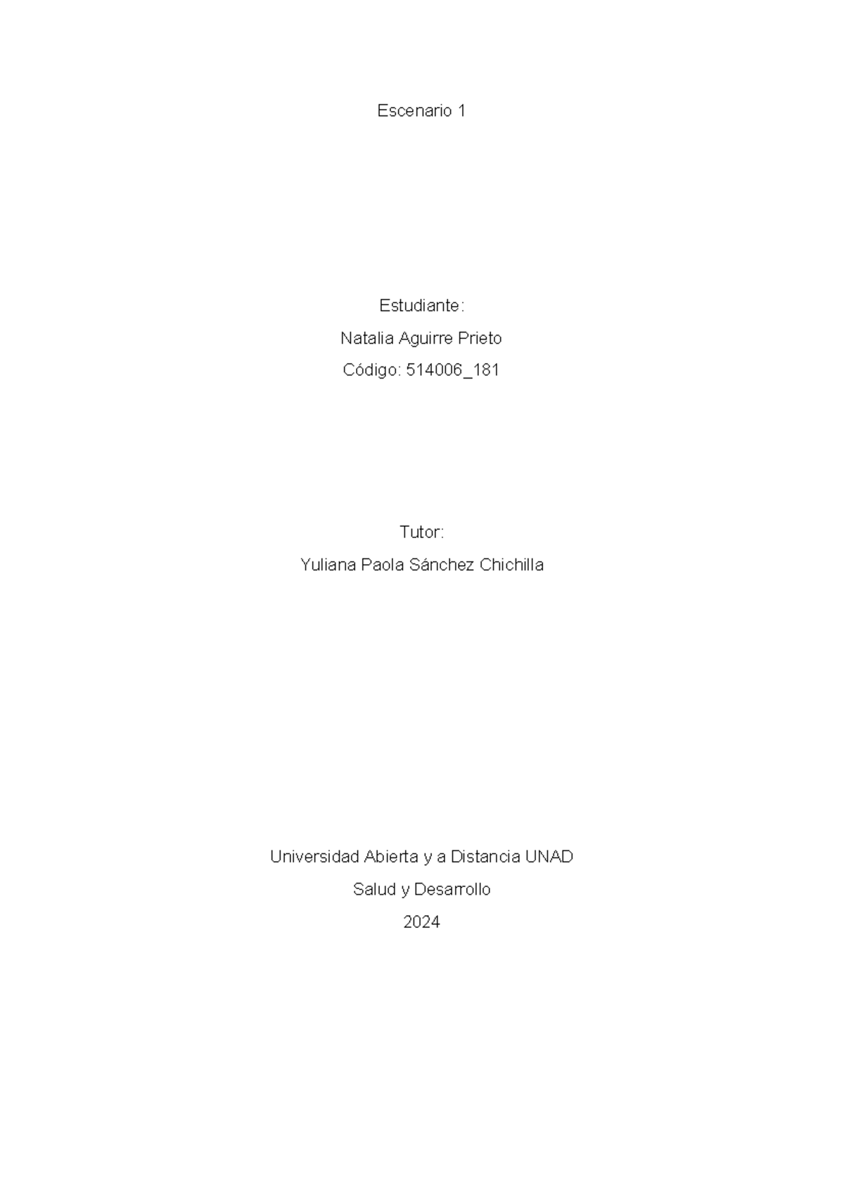 Escenario 1 - Bueno - Escenario 1 Estudiante: Natalia Aguirre Prieto Código: 514006_ Tutor ...
