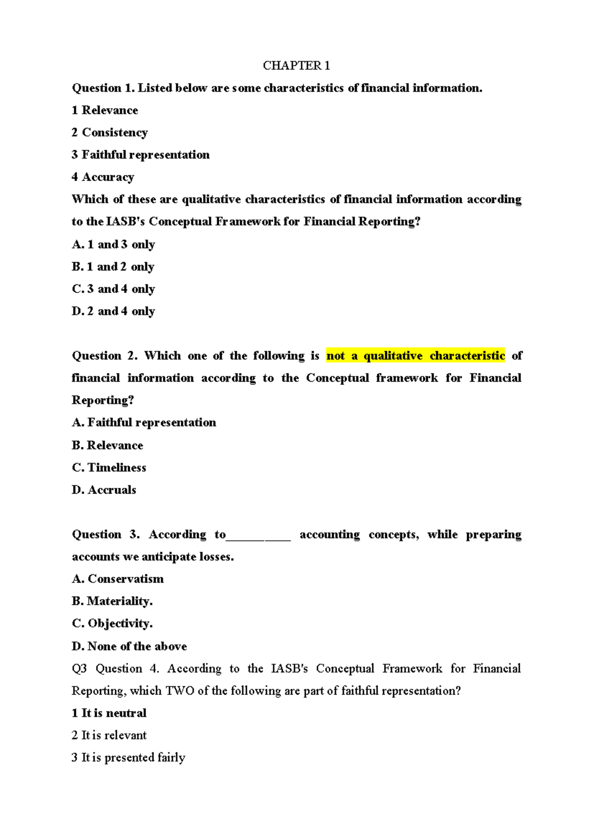 MCQ principle accounting - CHAPTER 1 Question 1. Listed below are some ...