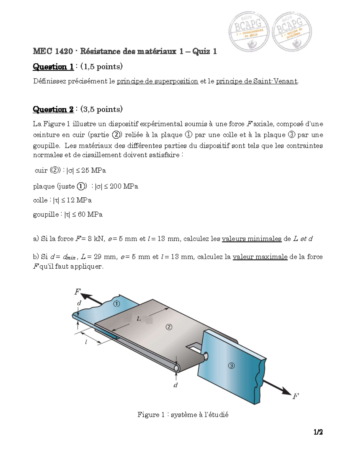 Quiz I - RDM - chapitre 1 - 1 / 2 MEC 1420 - Résistance des matériaux 1 – Quiz 1 Question 1 : (1 ...