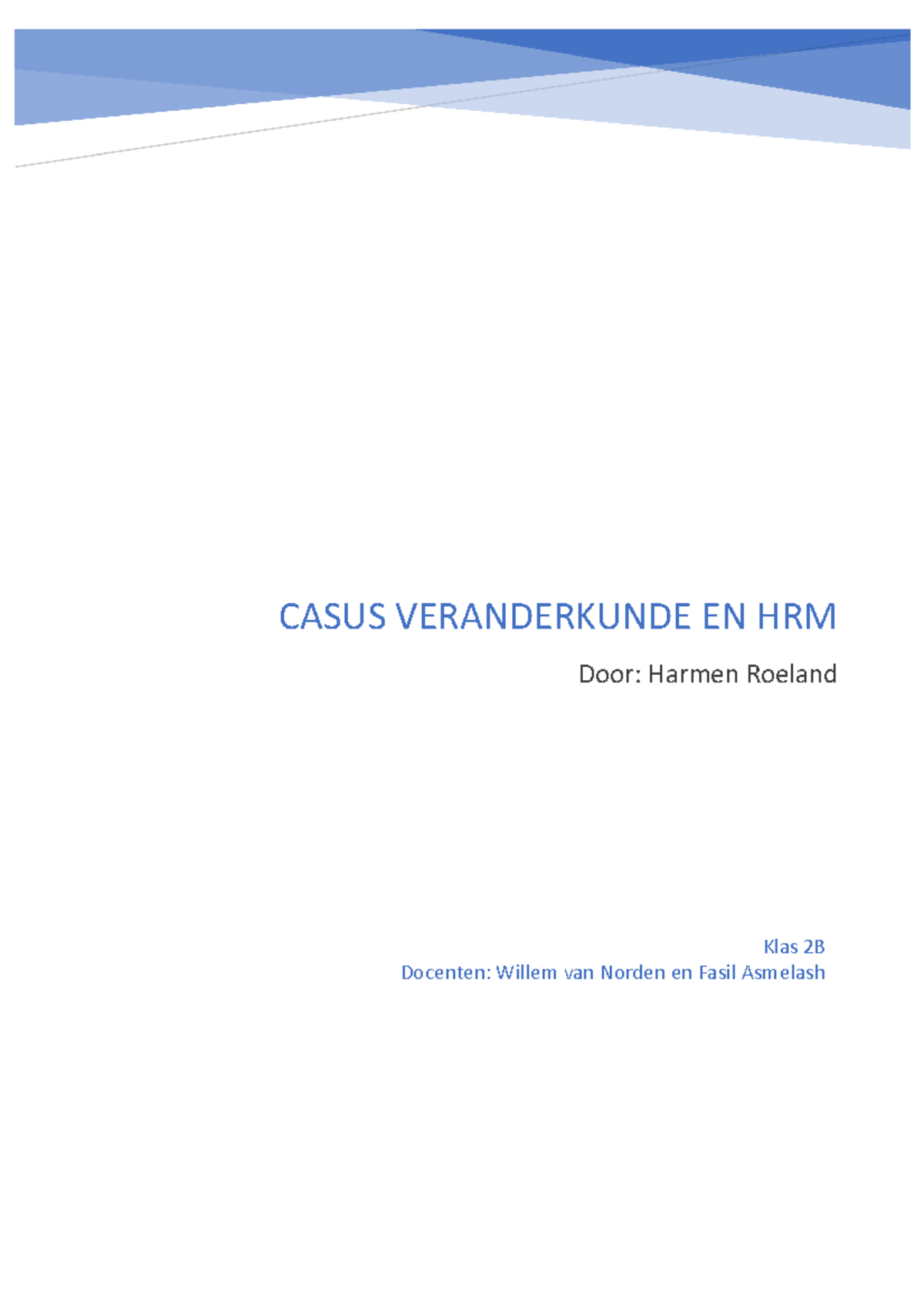 Casus veranderkunde - Klas 2B Docenten: Willem van Norden en Fasil ...